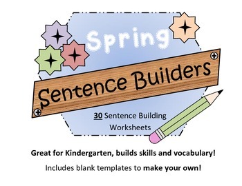 SPRING SENTENCE BUILDERS - KINDERGARTEN - TeachersPayTeachers.com